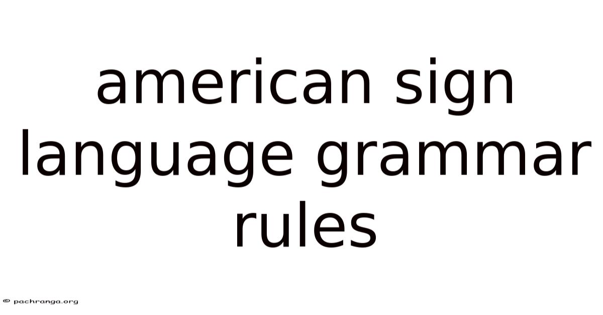 American Sign Language Grammar Rules