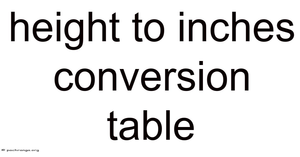 Height To Inches Conversion Table